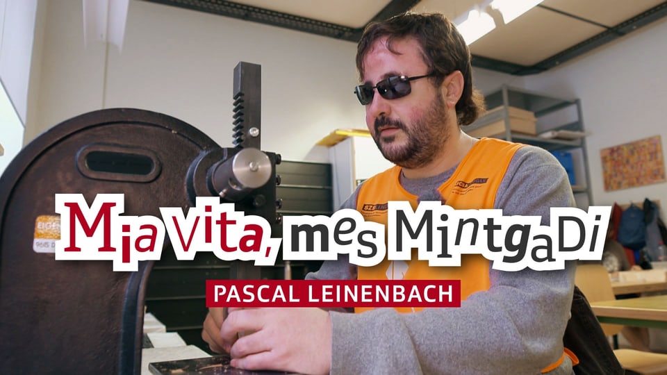 Mia vita, mes mintgadi - Pascal Leinenbach: «Vesair ves'ins mo cun il ...